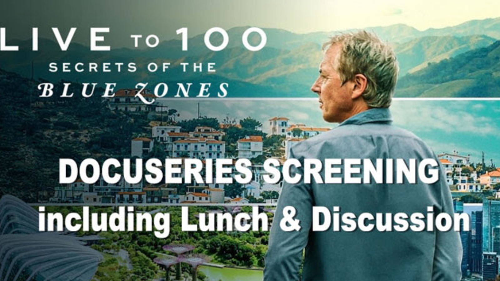 Docuseries Screening of Live to 100: Secrets of Blue Zones | Nov 6 ...